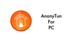 Download Anonytun Para for PC (Windows & MAC) - Webeeky